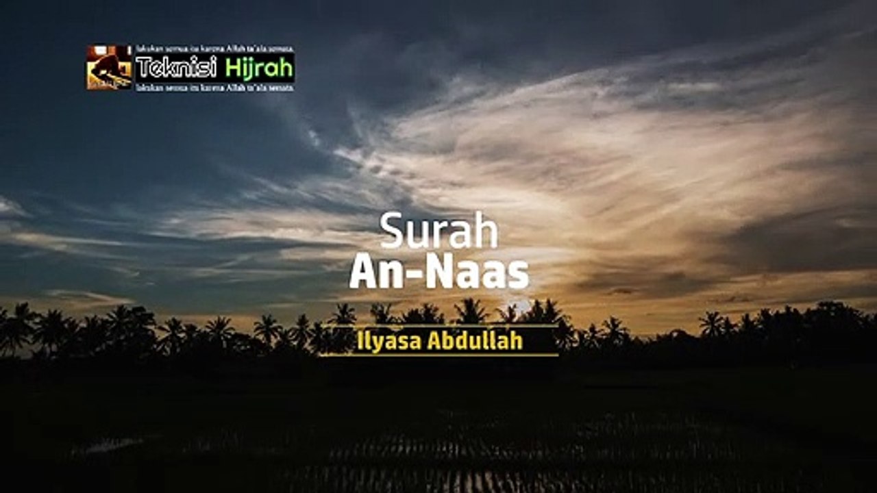 Surah An-Naas | Ilyasa Abdullah | Teknisi Hijrah - Video Dailymotion