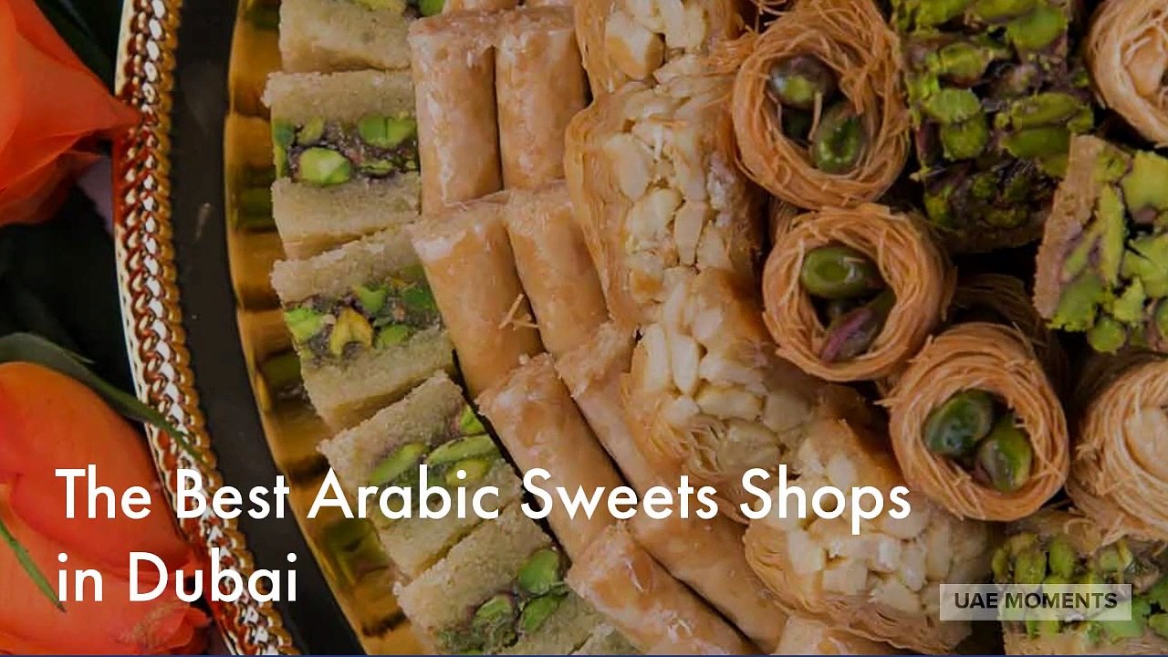 The Best Arabic Sweets Shops in Dubai - video Dailymotion