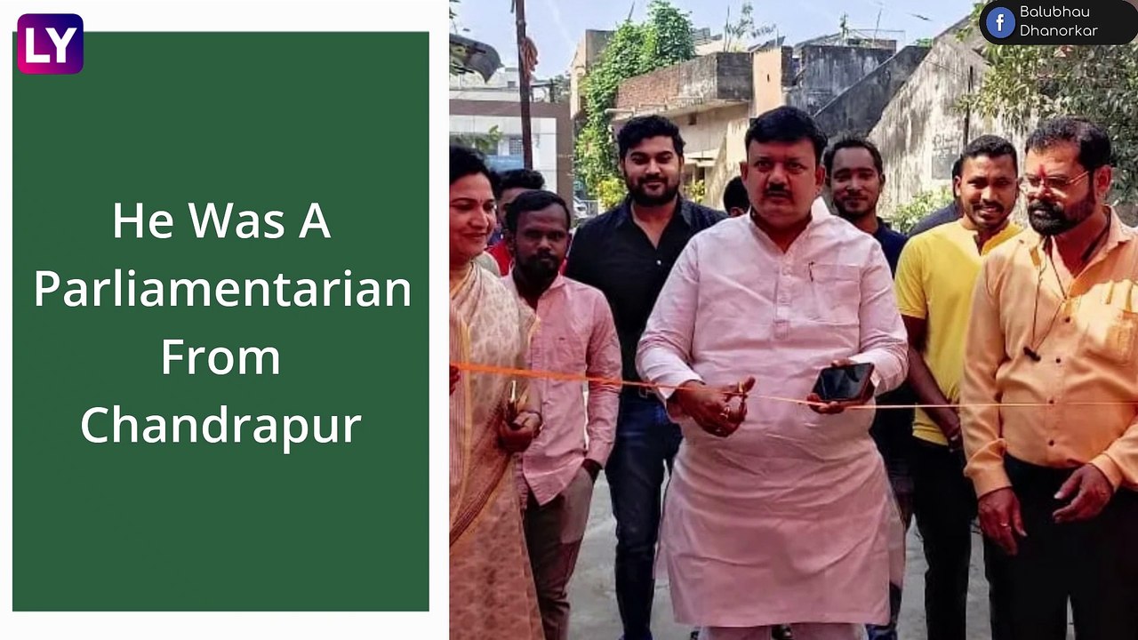 Balu Dhanorkar Dies: Congress MP From Chandrapur In Maharashtra Passes ...