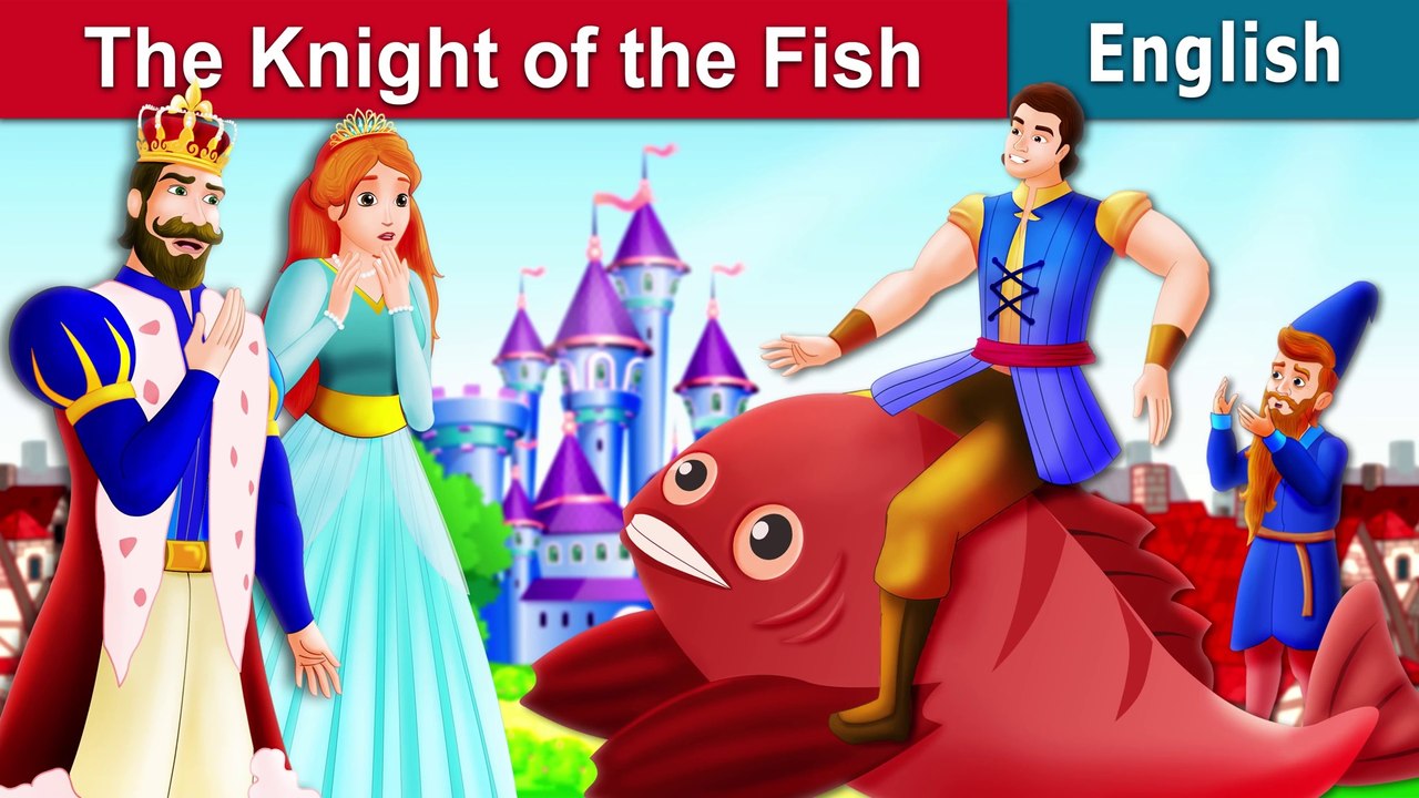 The Knight of the Fish - English Fairy Tales - video Dailymotion
