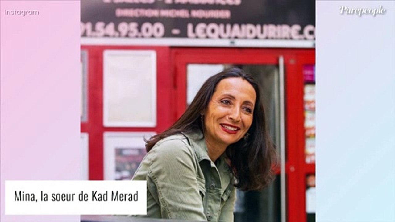 Kad Merad : "Tout me dessert", sa soeur Yasmina sans filtre sur leur ...