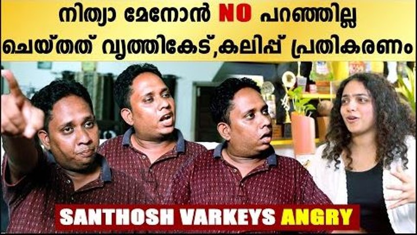 Mohanlal's Viral fan Santhosh Varkey Revealed Against Nithya Menen ...