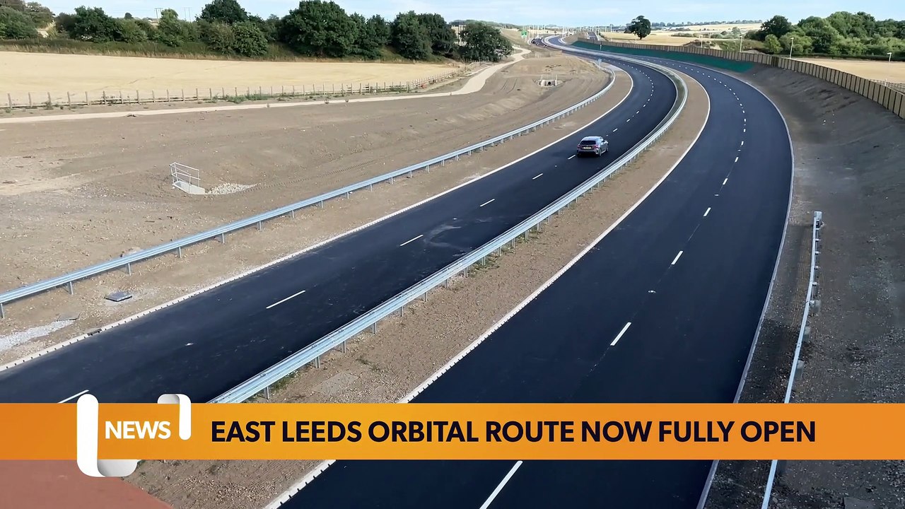 Leeds Headlines 26 August: East Leeds orbital route now fully open ...