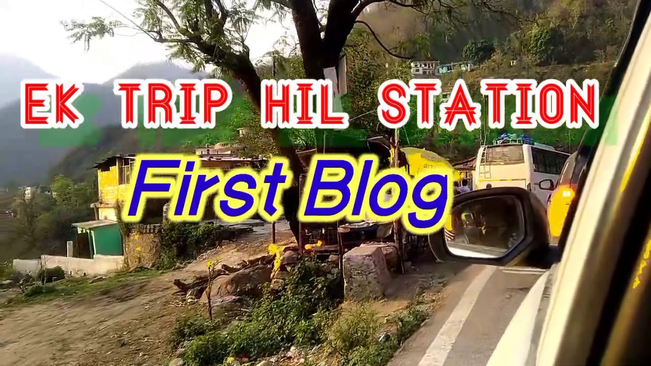 Ek Trip Hill Station- इक और सफर शानदार - video Dailymotion