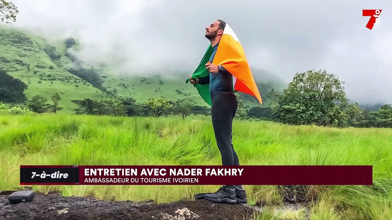 7-à-dire | Invité : Nader Fakhry, ambassadeur du tourisme ivoirien ...