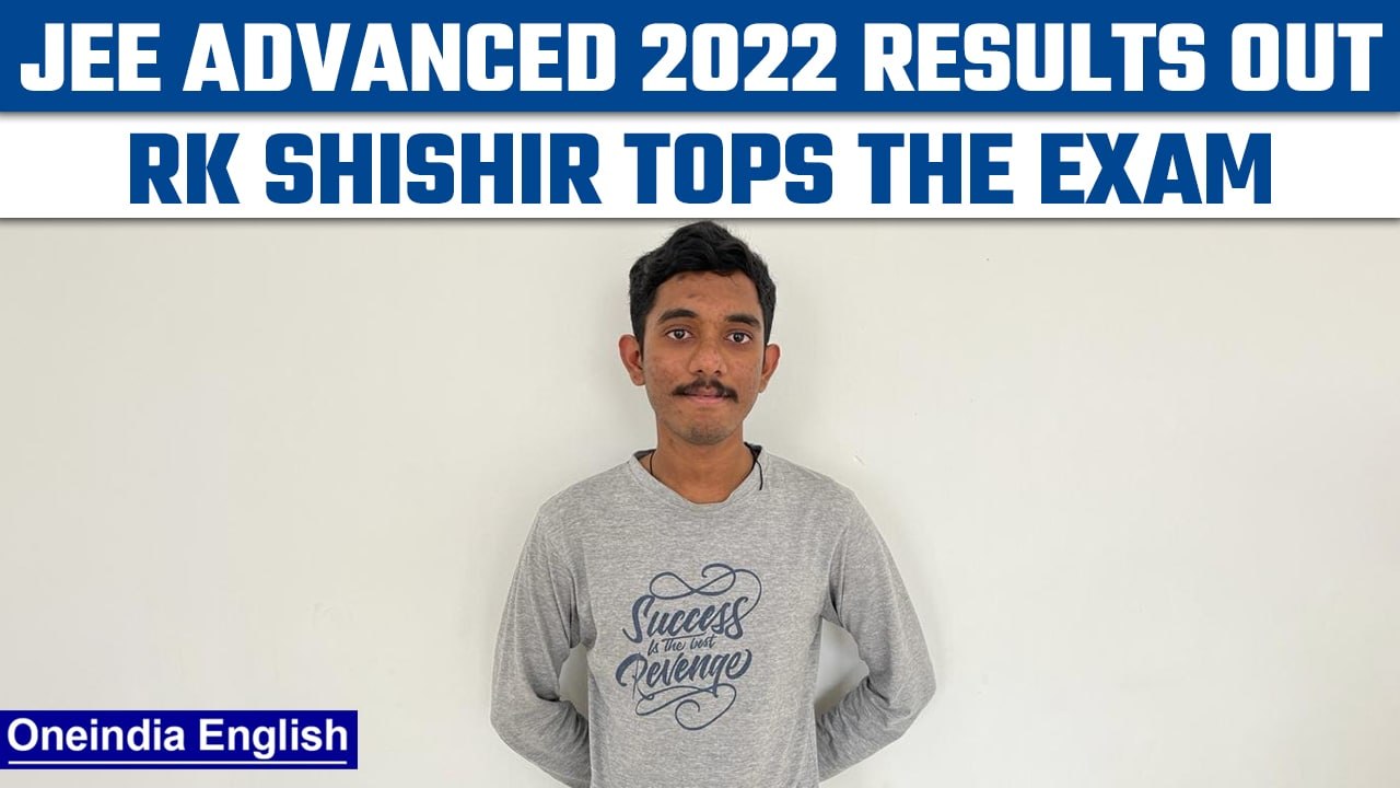 JEE Advanced 2022 results declared by IIT Bombay, RK Shishir tops ...