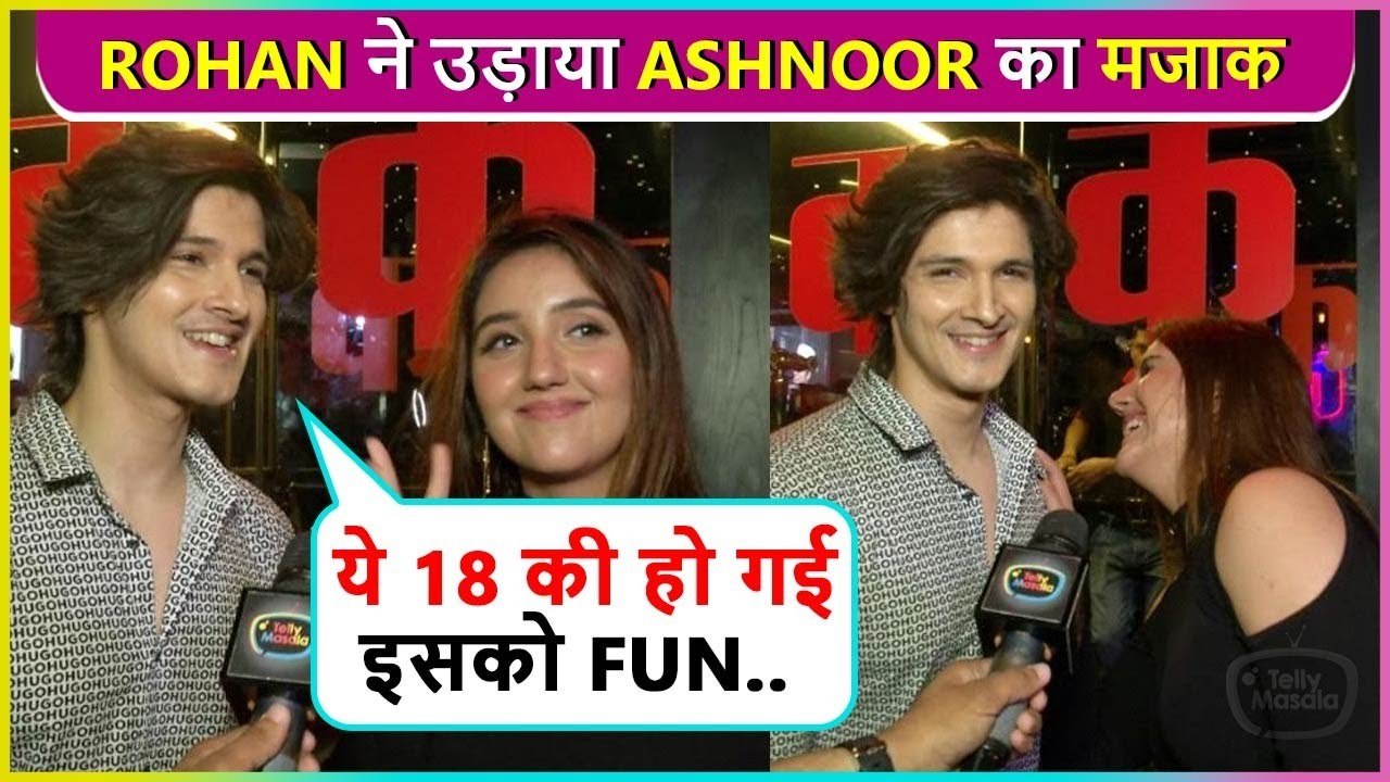 Ye Bhi 18 Saal Ki Ho Gai...Rohan Mehra Makes Fun Of Ashnoor Kaur ...