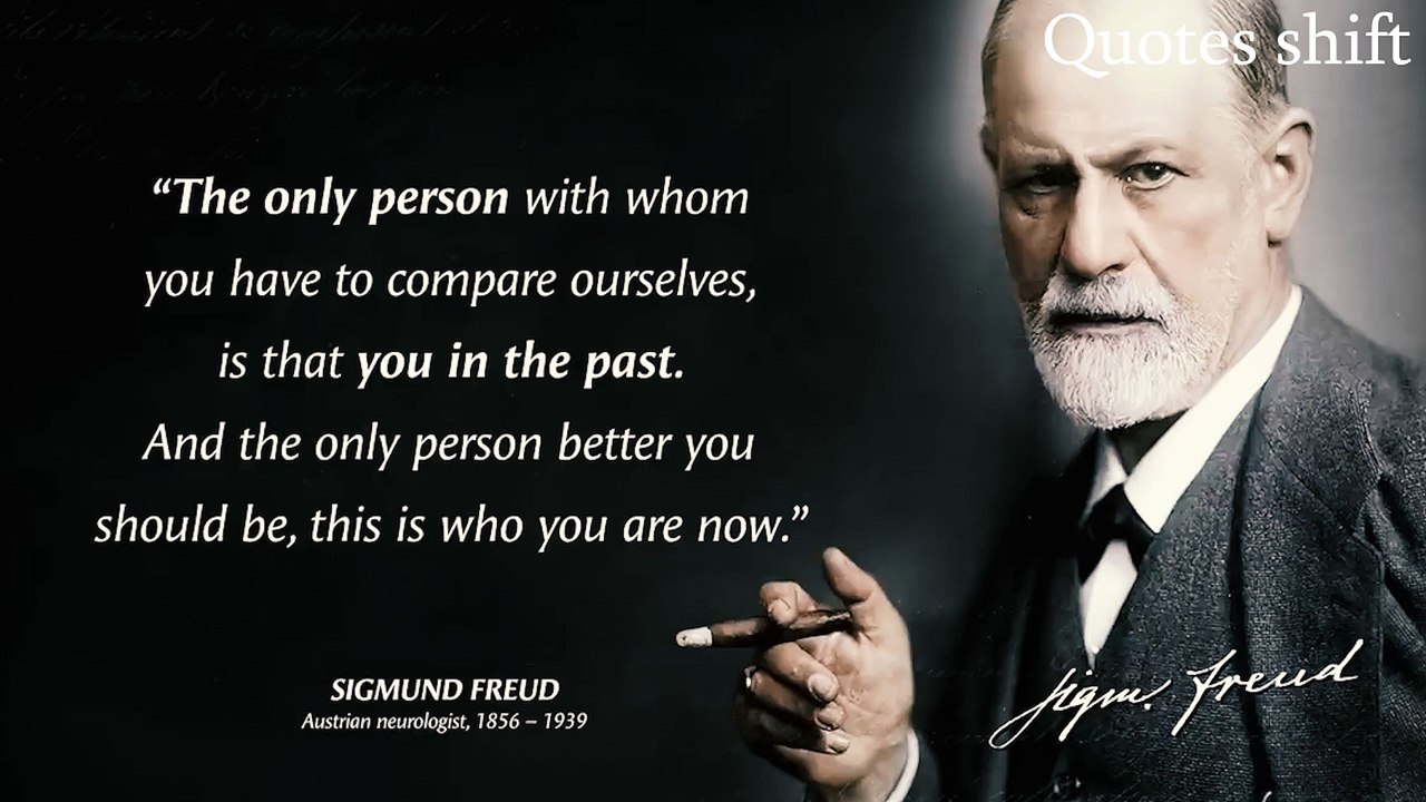 Sigmund Freud's Quotes| that tell a lot about ourselves |Life Changing ...
