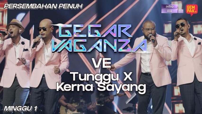 Gegar Vaganza 9 | VE | Tunggu X Kerna Sayang - Minggu 1 | Gempak