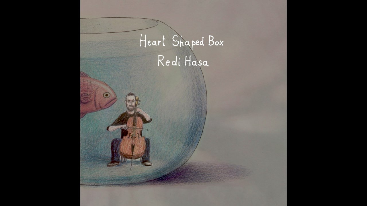 Redi Hasa - Heart Shaped Box - video Dailymotion
