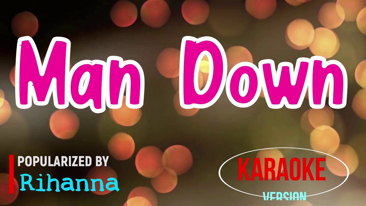 Man Down - Rihanna | Karaoke Version - video Dailymotion