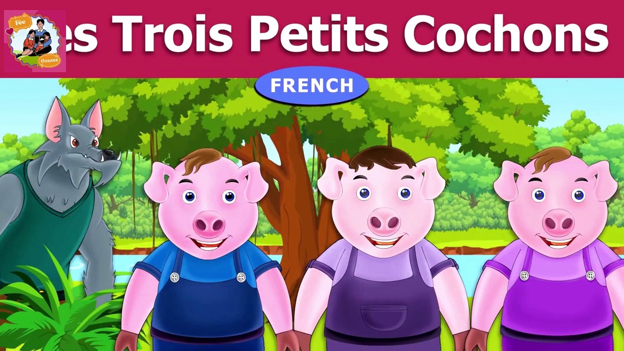 Les Trois Petits Cochons | Three Little Pigs in French - video Dailymotion