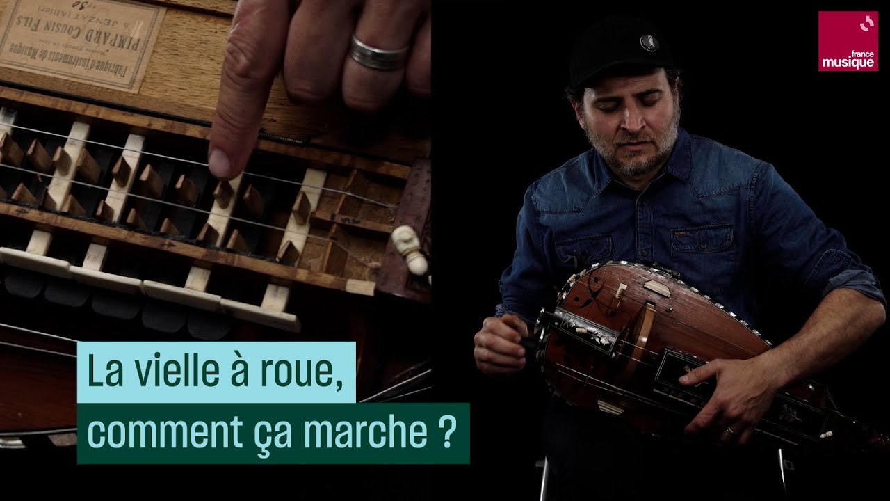 La vielle à roue : comment ça marche ? Par Romain Baudoin - Culture ...