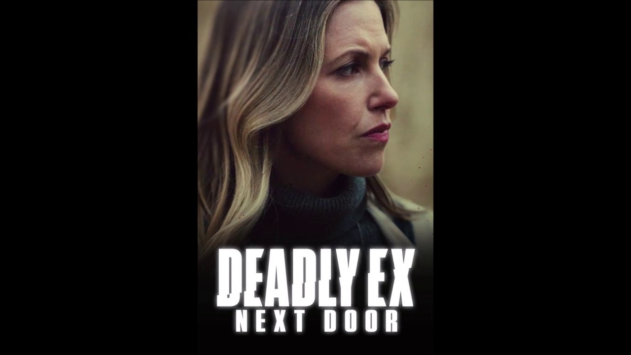 Deadly Ex Next Door - Official Trailer © 2022 Drama, Mystery, Thriller ...