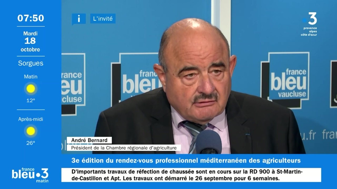 Les difficultés de l'agriculture en Vaucluse, avec André Bernard ...