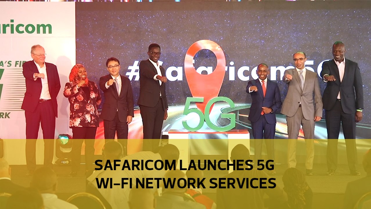 Safaricom launches 5G Wi-Fi network services - video Dailymotion