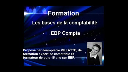 Les bases de la compta sur EBP Compta par Jean-pierre-villatte ...