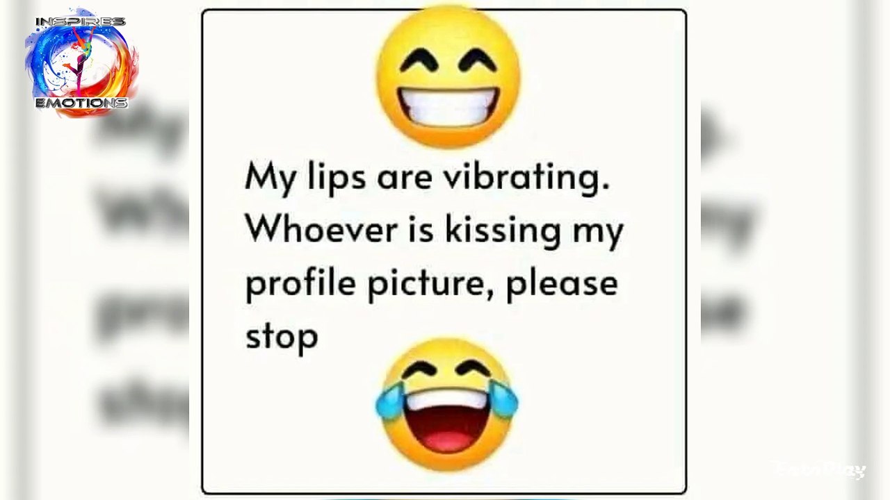 My lips are vibrating. Whoever is kissing my profile picture, please ...