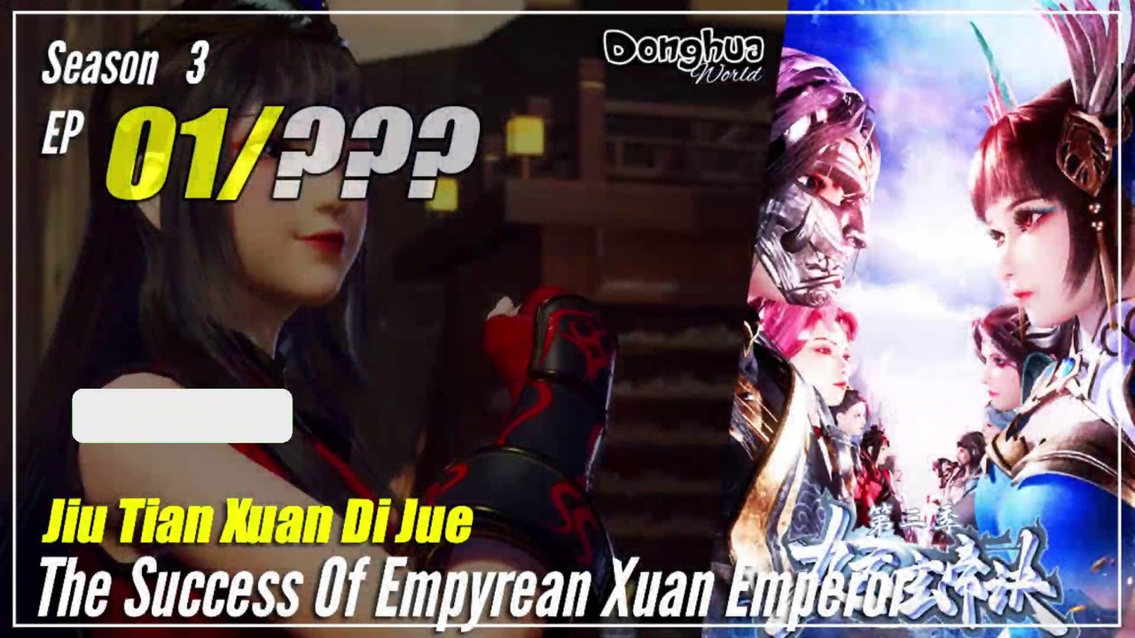 【Jiu Tian Xuan Di Jue】 S3 EP 01 (93) - The Success Of Empyrean Xuan Emperor | Sub Indo - video ...