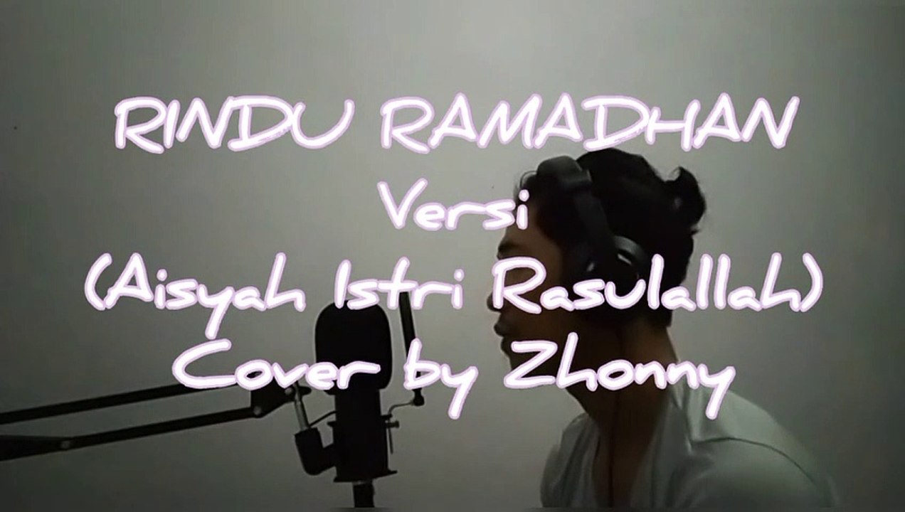 RINDU RAMADHAN (AISYAH ISTRI RASULALLAH) COVER - Video Dailymotion