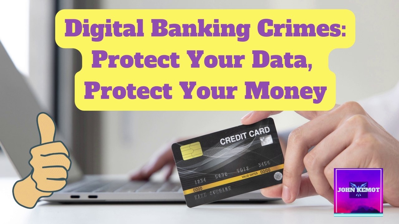 Digital Banking Crimes Protect Your Data, Protect Your Money - Video ...