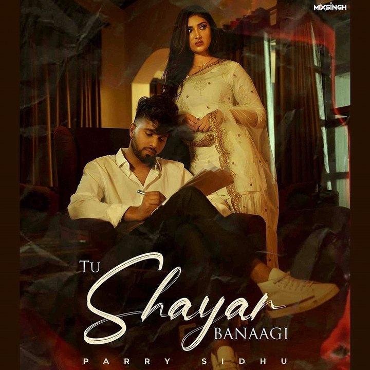 TU SHAYAR BANAAGI (Official Video) | Parry Sidhu | MixSingh | Isha ...