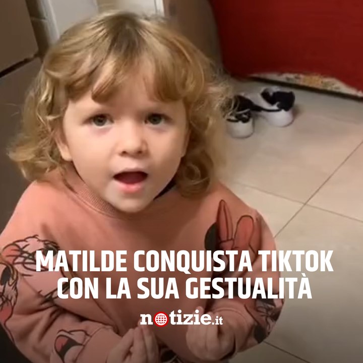La piccola Matilde conquista Tiktok con la sua gestualità all’italiana ...