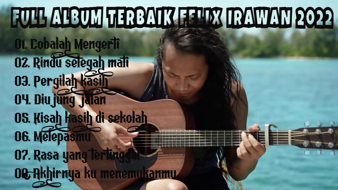 Full Album Terbaik 2022 Felix Irawan.. - Video Dailymotion