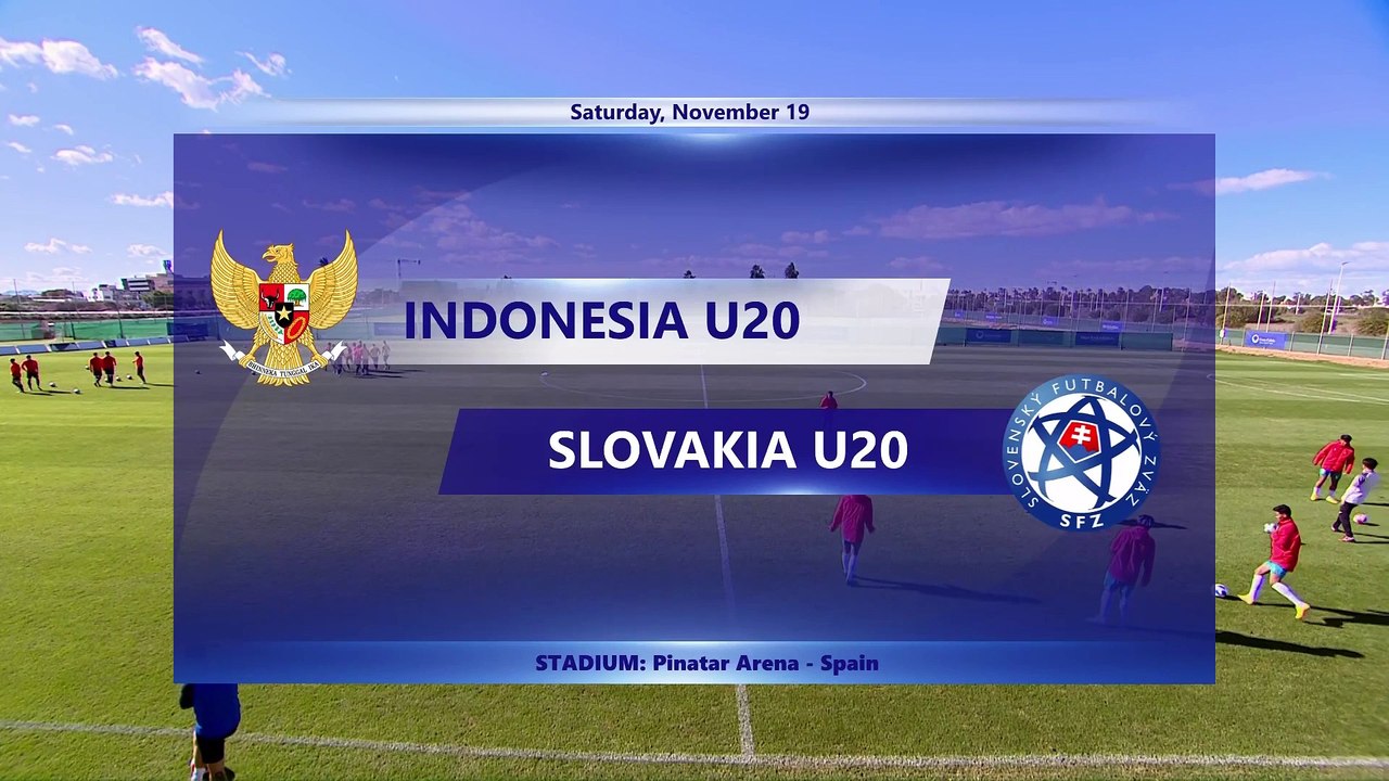RELIVE: "Mundialito" Football Week - U20 Indonesia v U20 Slovakia - video Dailymotion