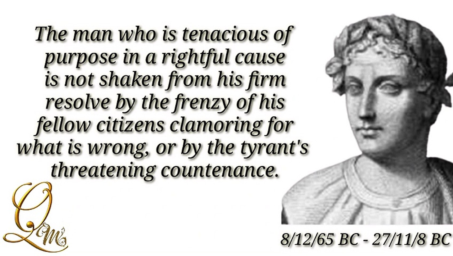 Horatius Famous Quotes Horace Quote: What May Not Be Altered Is Made