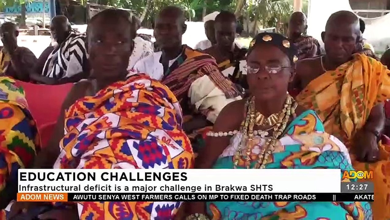 Education Challenges: Infrastructural Deficit is a major challenge in Brakwa SHTS - Premtobre ...
