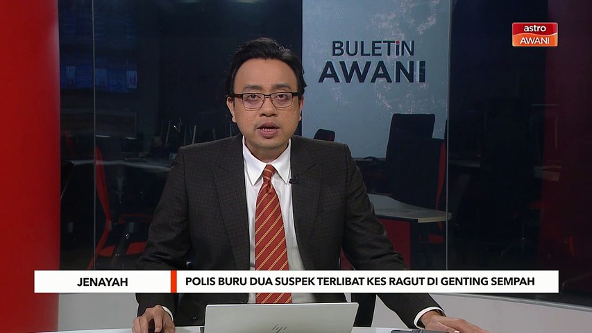 Jenayah | Polis buru dua suspek terlibat kes ragut di Genting Sempah ...