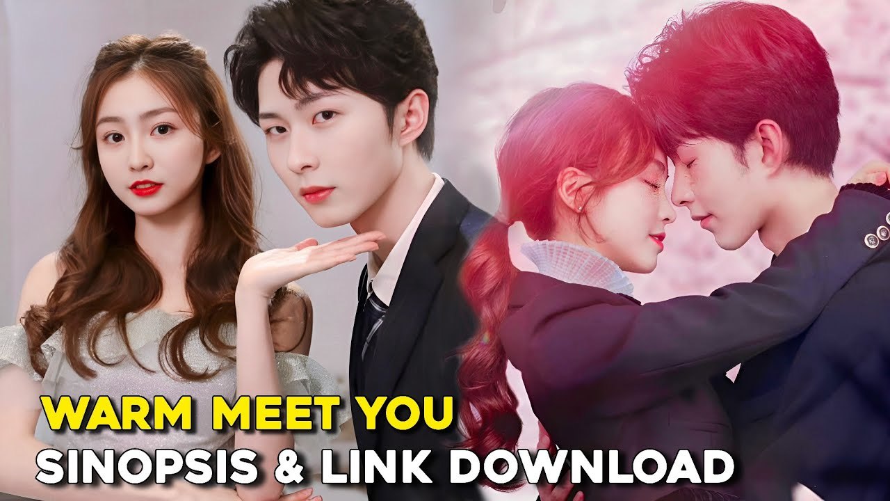 Warm Meet You - Chinese Drama Sub Indo Full Episode 1 - 24 - video ...