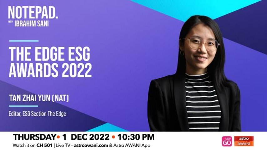 Notepad with Ibrahim Sani: The Edge ESG Awards 2022 | Astro Awani