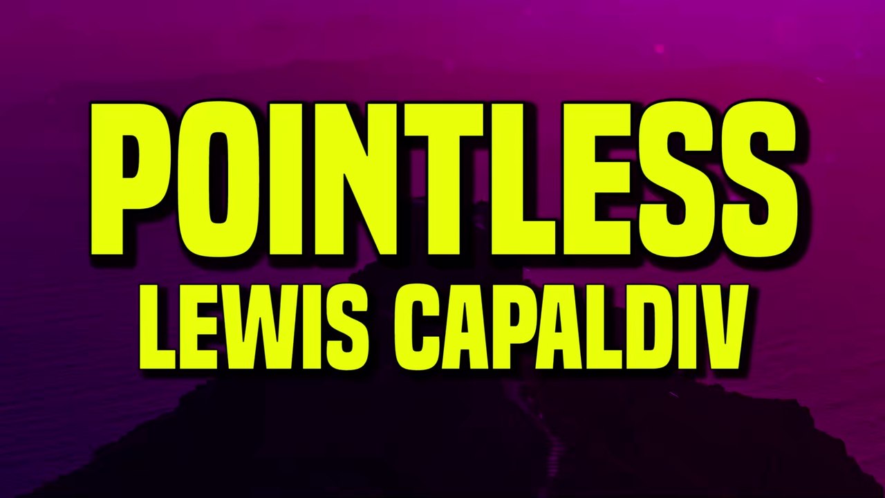 Lewis Capaldi - Pointless (Lyrics) - video Dailymotion