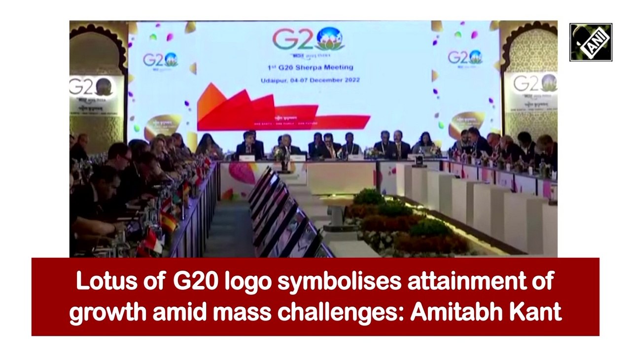 Lotus of G20 logo symbolises growth: Amitabh Kant - video Dailymotion