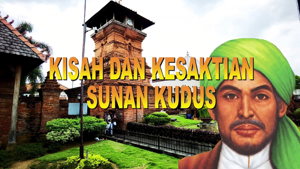 KISAH DAN KESAKTIAN SUNAN KUDUS (JA'FAR SHADIQ) - Video Dailymotion