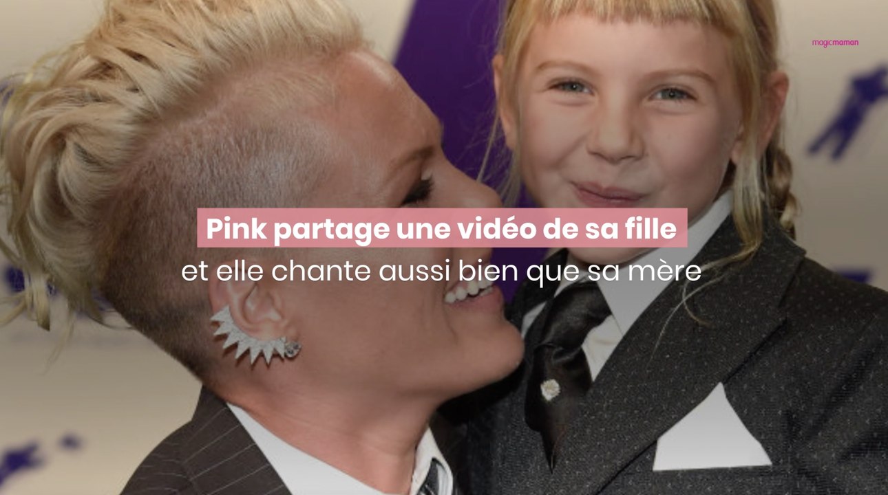 Pink partage une vidéo de sa fille et elle chante aussi bien que sa ...