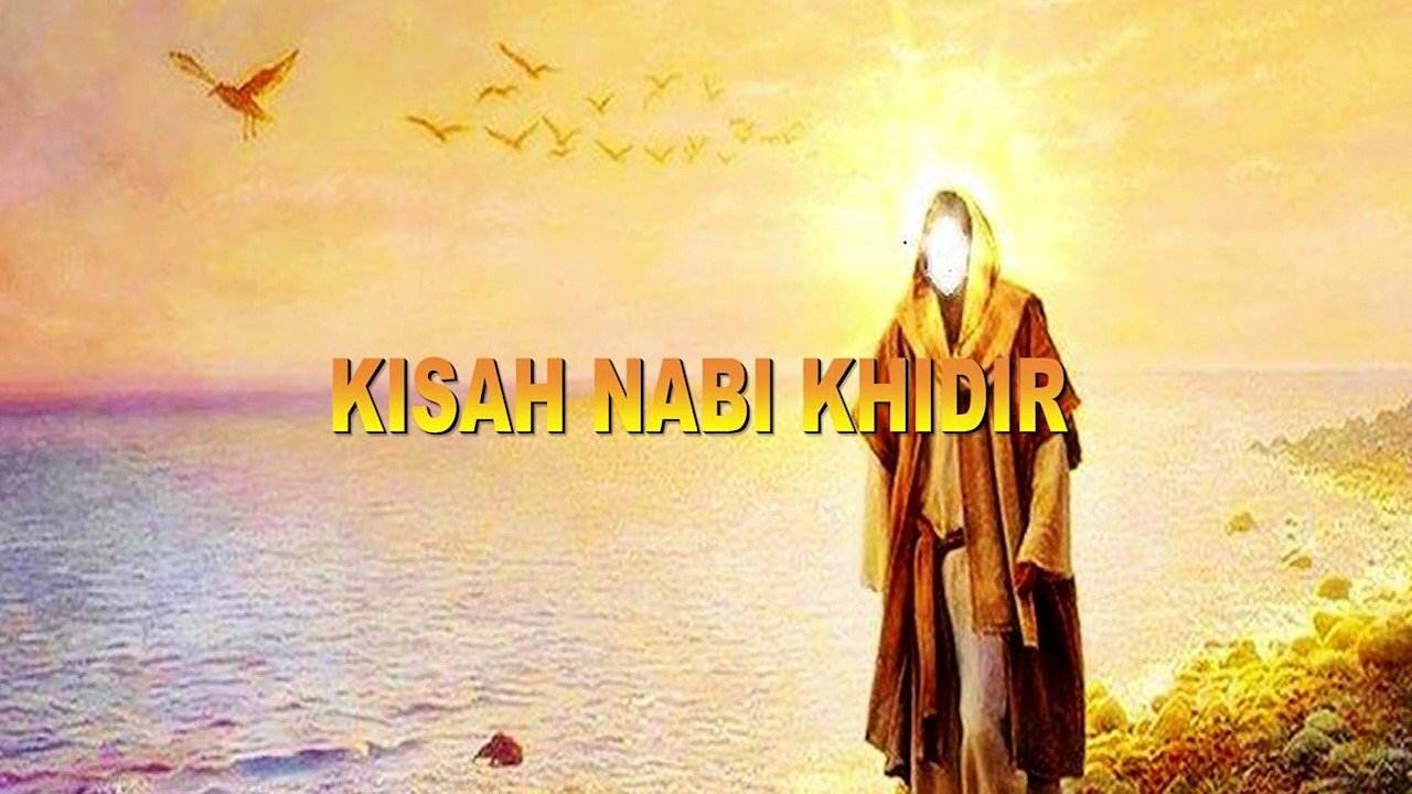KISAH DAN MUKJIZAT NABI KHIDIR SOSOK MISTERIUS YANG DIYAKINI MASIH ...