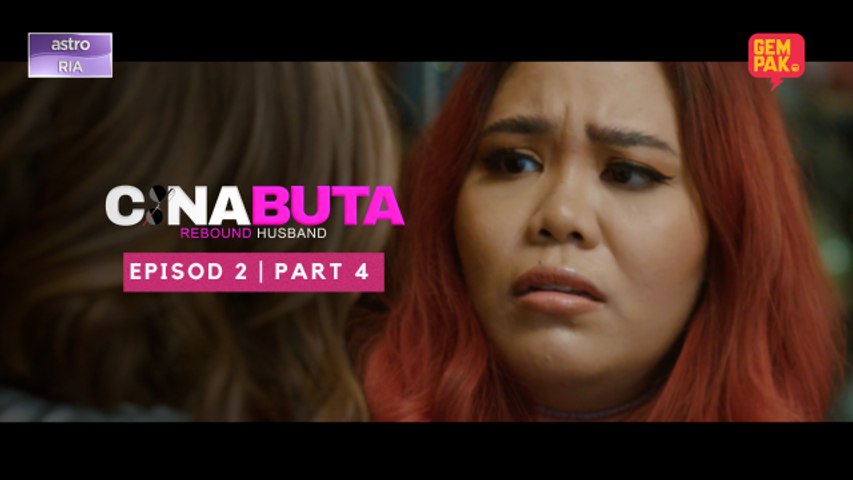 Cina Buta | EP2 - Part 4 | Gempak