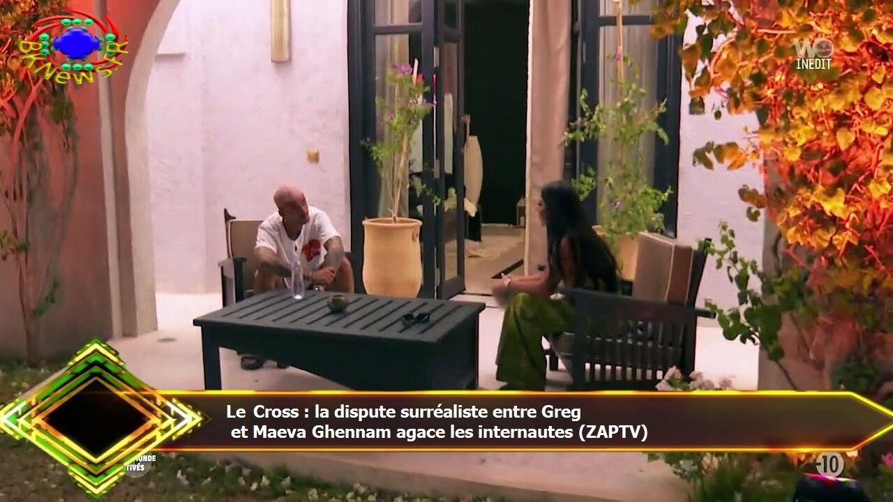 Le Cross : la dispute surréaliste entre Greg et Maeva Ghennam agace les ...