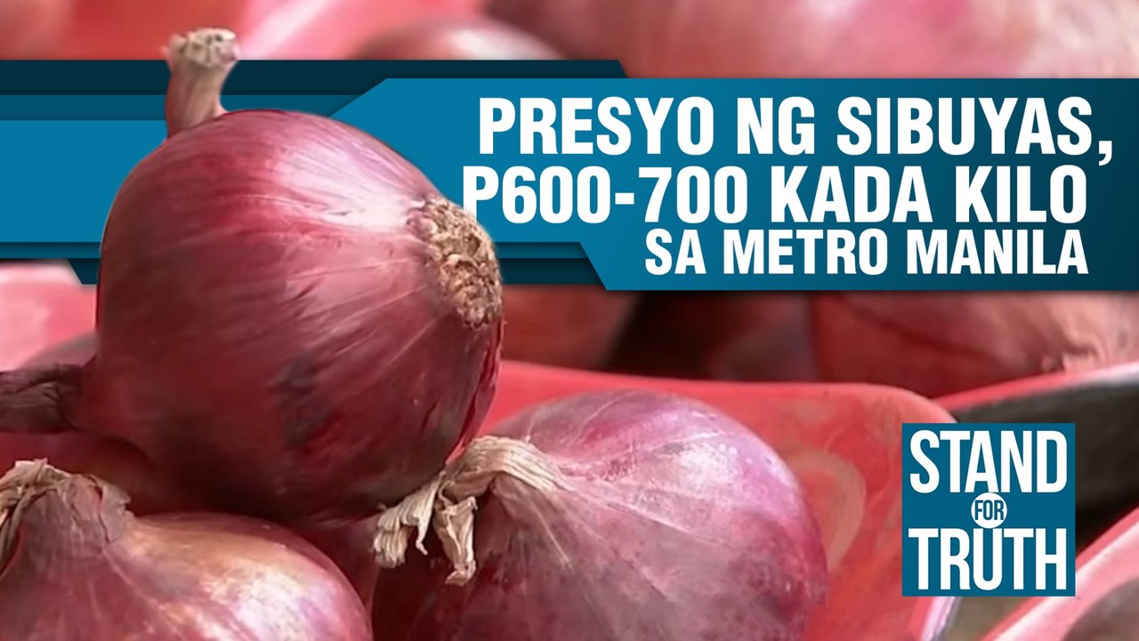 Presyo ng sibuyas, P600 - P700 kada kilo sa Metro Manila | Stand for ...