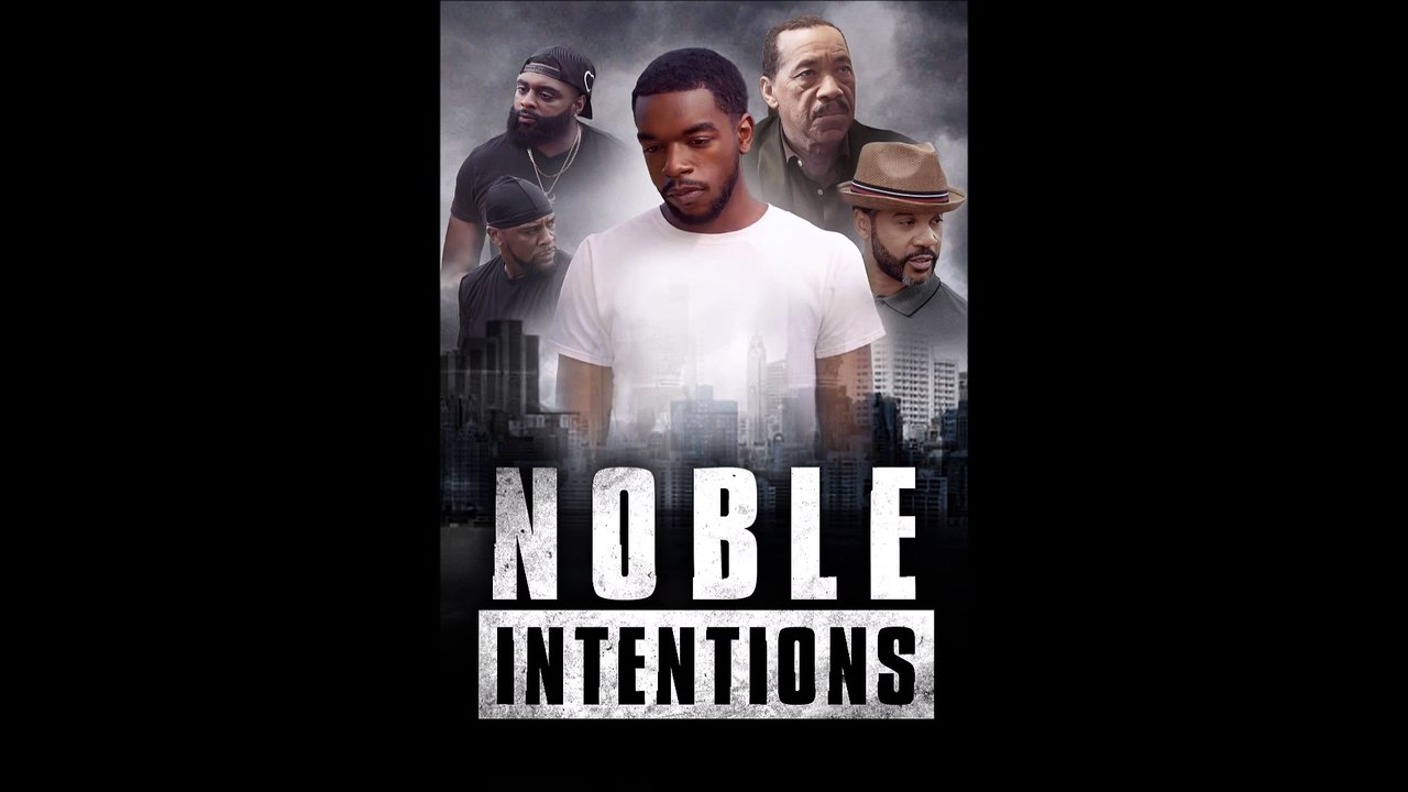 Noble Intentions - Trailer © 2023 Crime, Drama - video Dailymotion