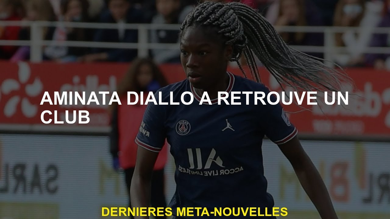 Aminata Diallo a trouvé un club - Vidéo Dailymotion