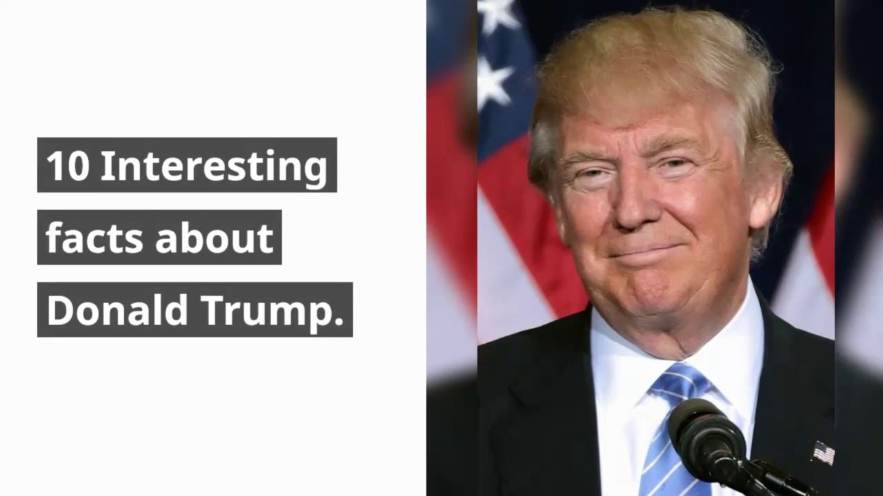 10 Interesting Facts about Donald Trump - video Dailymotion