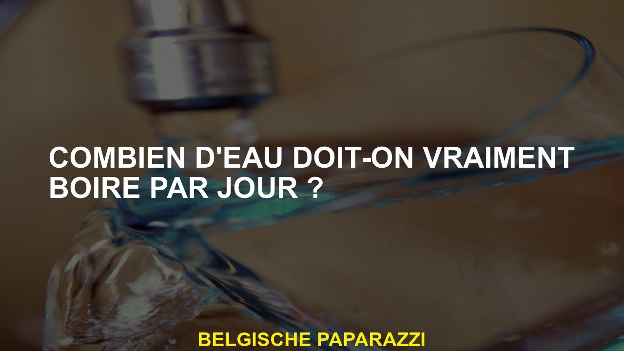 Combien d'eau devriez-vous vraiment boire par jour? - Vidéo Dailymotion