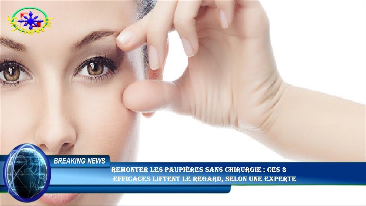 Remonter les paupières sans chirurgie : ces 3 efficaces liftent le regard, selon une experte ...