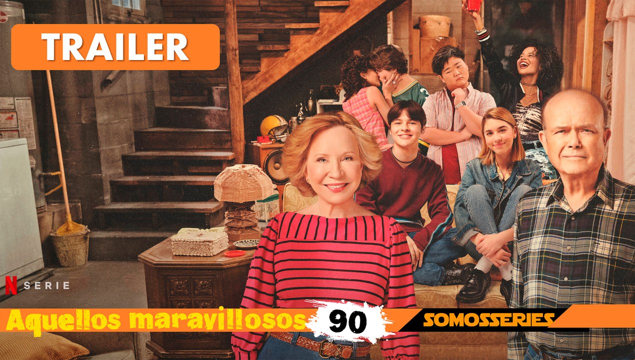 Aquellos Maravillosos 90 Netflix Serie Tv Comedia 2023 - Vídeo Dailymotion