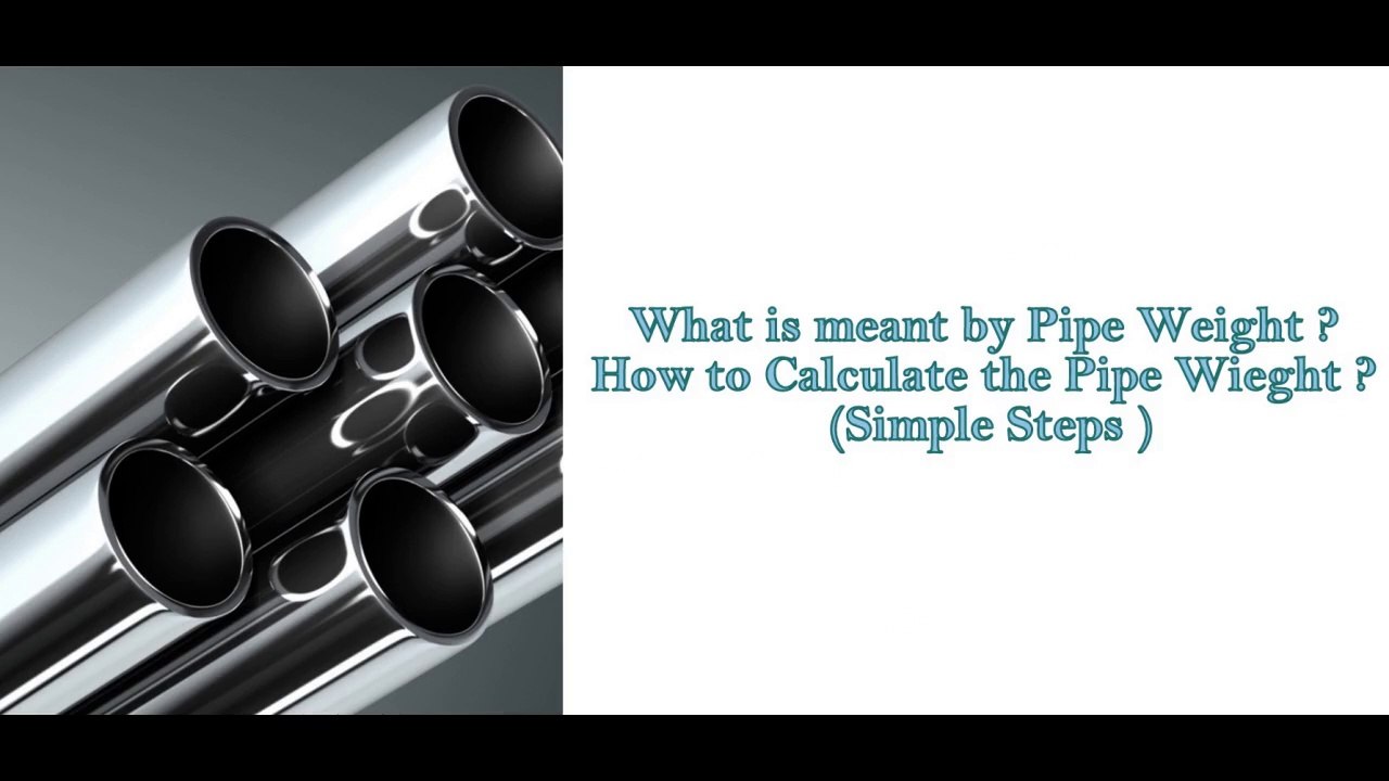 Pipe Weight Calculation Formula - video Dailymotion