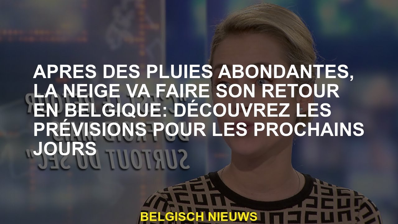 Après de nombreuses pluies, la neige reviendra en Belgique: découvrez ...